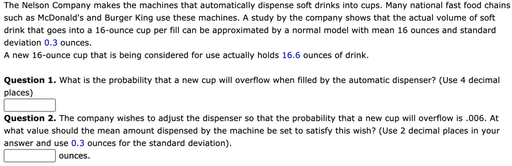 SOLVED: The Nelson Company ma kes the machines that automatically ...