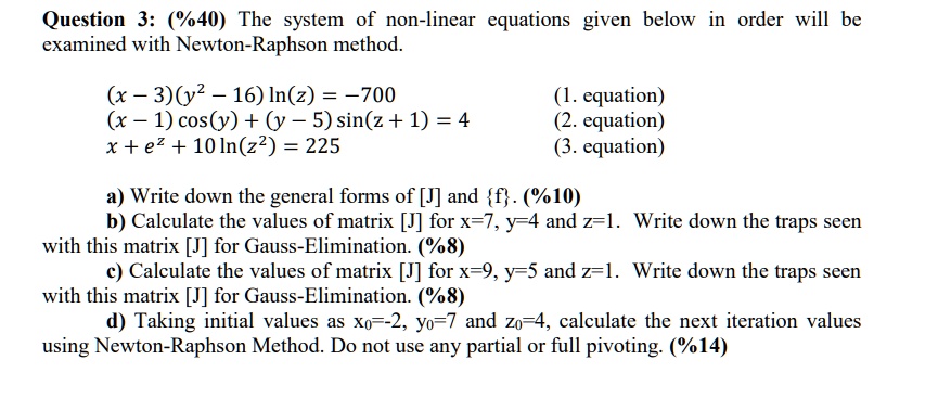 SOLVED:Question (%40) The system of non-lincar equations given below ...
