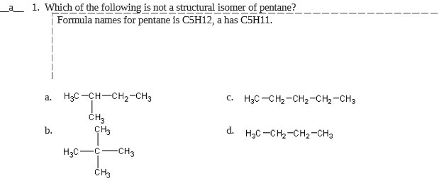 1. Which of the following is not a structural isomer of pentane ...