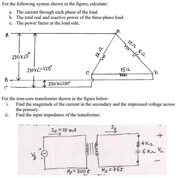 For the following system shown in the figure, calculate: a. The current ...