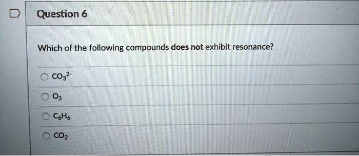 SOLVED: Question 6 Which of the following compounds does not exhibit ...