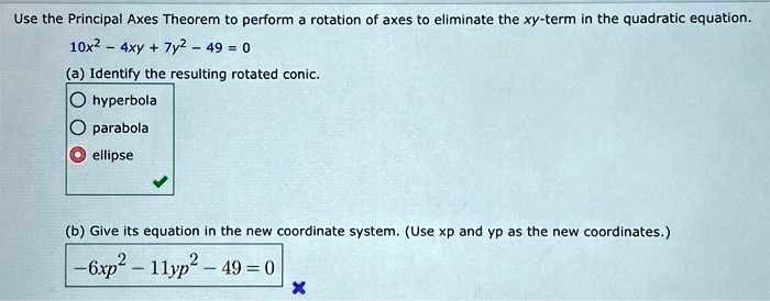 SOLVED: Use the Principal Axes Theorem to perform a rotation of axes to ...