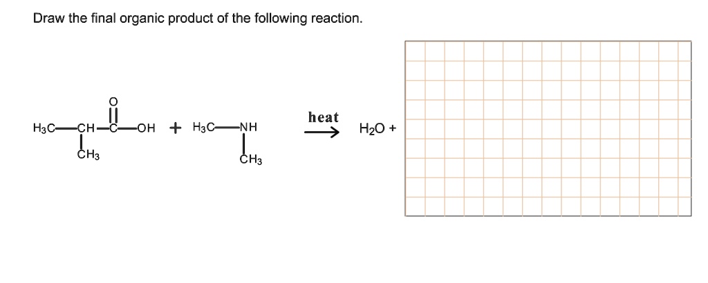 SOLVED: Draw the final organic product of the following reaction. heat H2O + H3C CH3 OH + H2C ...
