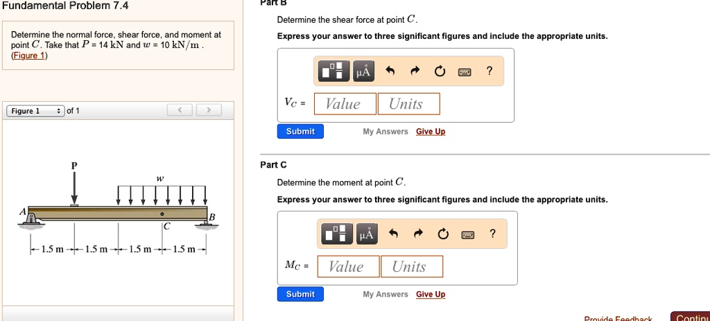 SOLVED: Fundamental Problem 7.4 Part B Determine the shear force at point C Determine the normal ...