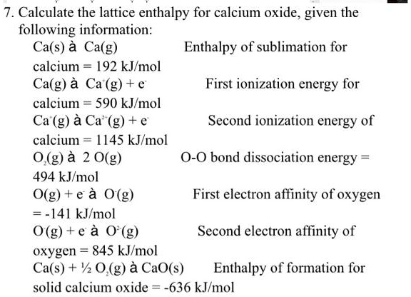 SOLVED: 7. Calculate the lattice enthalpy for calcium oxide, given the ...