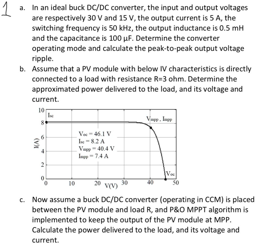 1 a. In an ideal buck DC/DC converter, the input and output voltages are respectively 30 V and ...