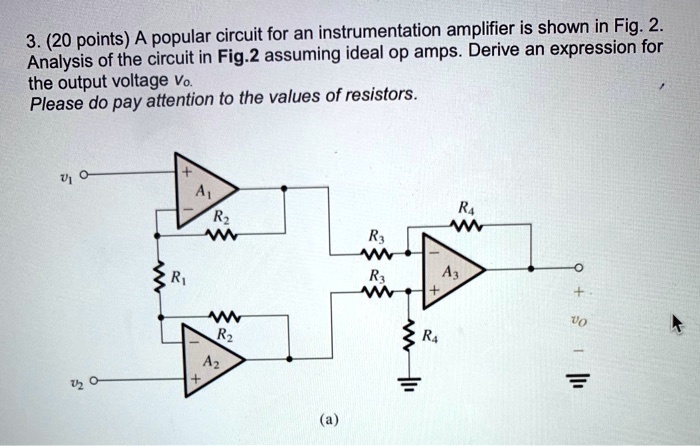 SOLVED: A popular circuit for an instrumentation amplifier is shown in Fig. 2. Analysis of the ...