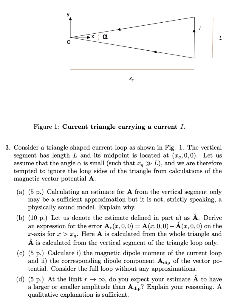 SOLVED: Figure 1: Current triangle carrying a current I. 3. Consider a triangle-shaped current ...
