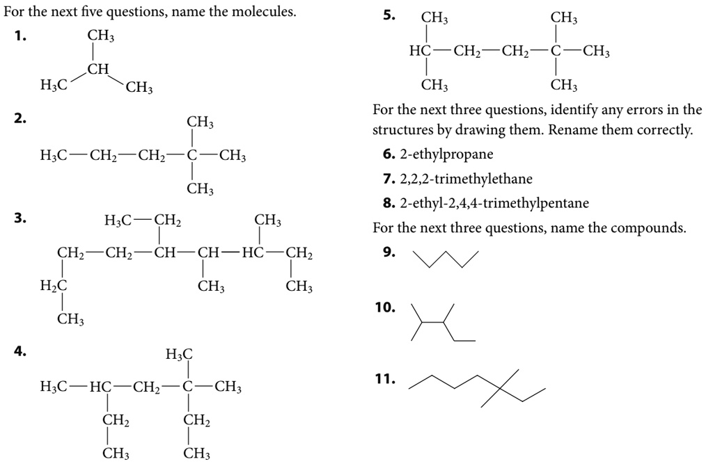 SOLVED: For the next five questions, name the molecules_ CH; 5. CH; CH; HC CH2 CHz CH; CH H;C CH ...