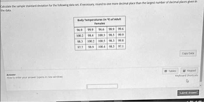 SOLVED: Calculate the sample standard deviation for the following data set. If necessary, round ...