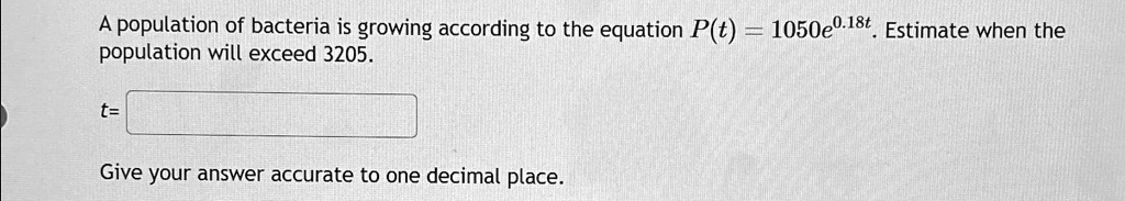 A population of bacteria is growing according to the equation P(t ...