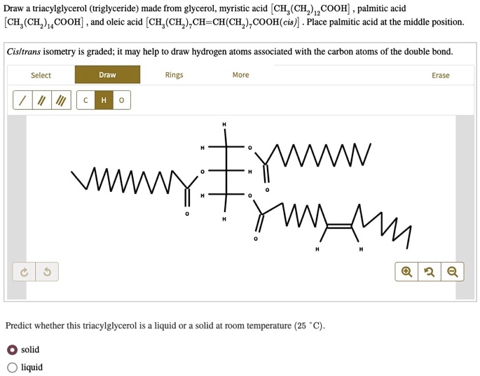 Draw a triacylglycerol (triglyceride) made from glycerol, myristic acid ...