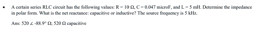 a certain series rlc circuit has the following values r 10 c0047 microf ...