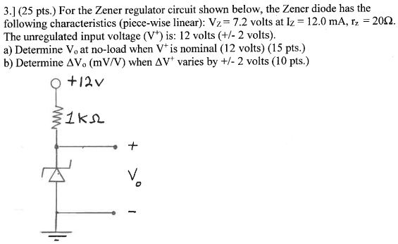 3 25 pts for the zener regulator circuit shown below the zener diode has the following ...