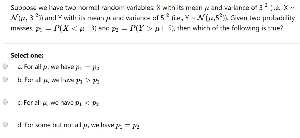 Suppose we have two normal random variables x with its mean...