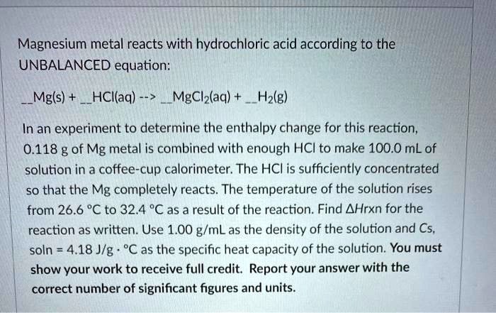 SOLVED: Magnesium metal reacts with hydrochloric acid according to the ...