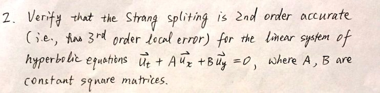 SOLVED: It is very important that the Strang splitting is 2nd order ...