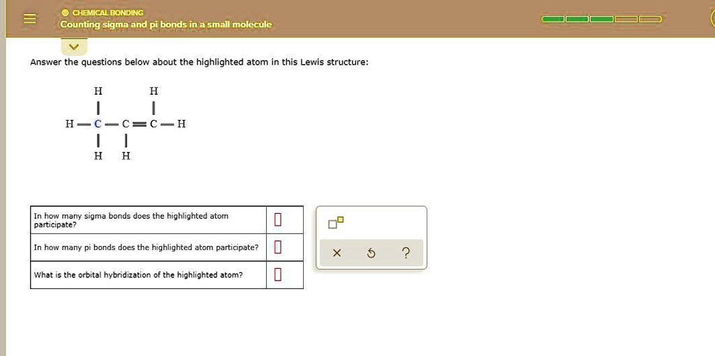 SOLVED: CHEMICAL BONDING Counting sigma and pi bonds in a small ...