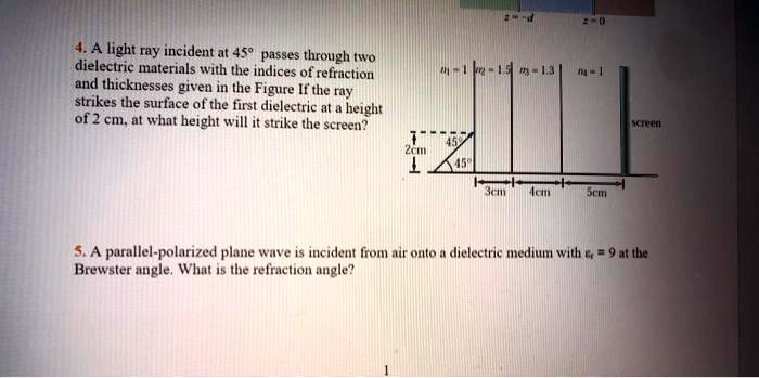 SOLVED: Please answer questions 4 and 5. 4. A light ray incident at 45Â ...