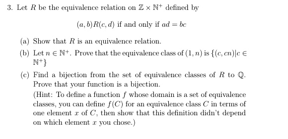 VIDEO solution: I'm struggling with part C. Let R be the equivalence relation on Z x N+ defined ...
