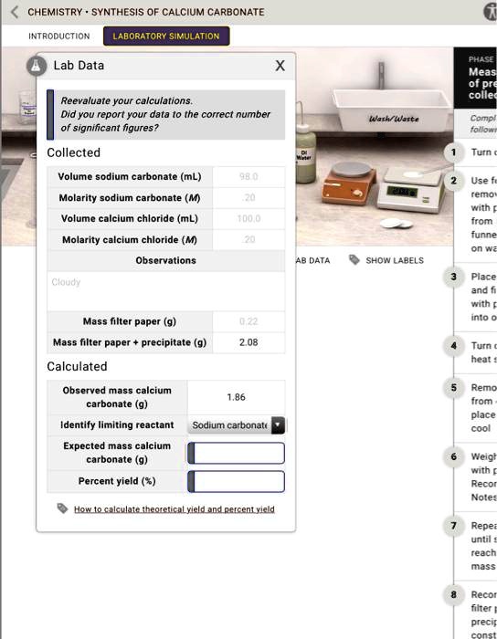 SOLVED:CHEMISTRY - SYNTHESIS OF CALCIUM CARBONATE introduCTioN LABORATORY SIMulATiON Lab Data ...