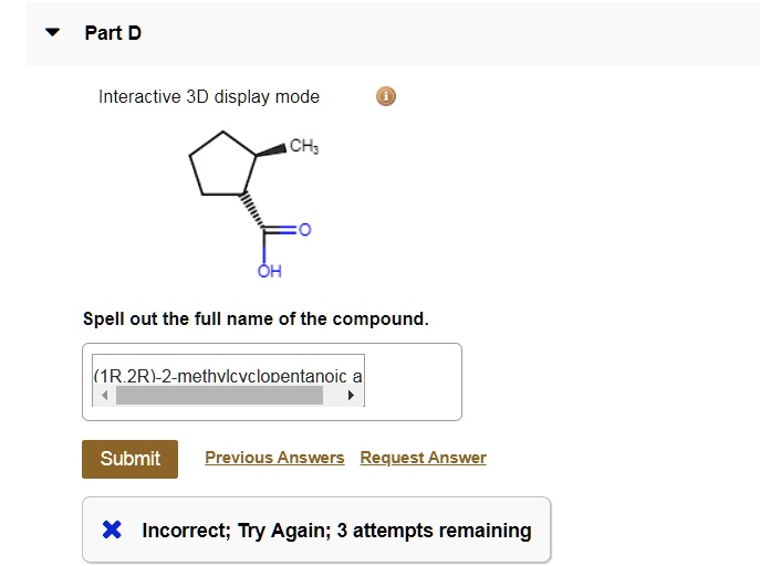 SOLVED: Part D Interactive 3D display mode CH; Spell out the full name of the compound: I(1RZR ...