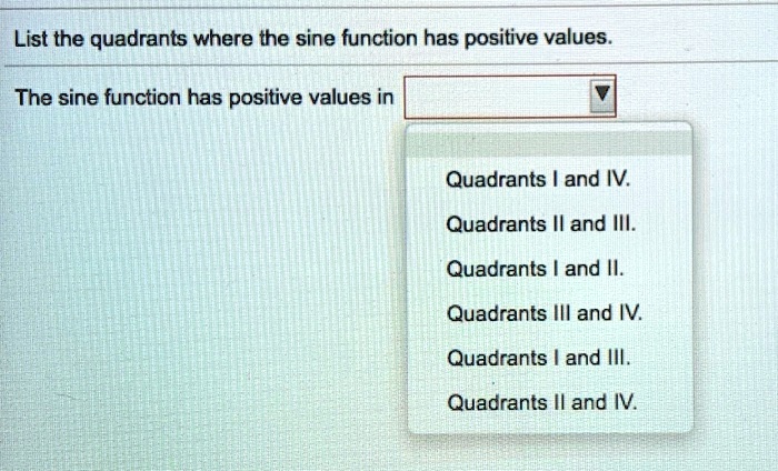 list the quadrants where the sine function has positive values the sine ...