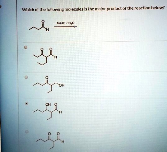 SOLVED: Which of the following molecules is the major product of the ...