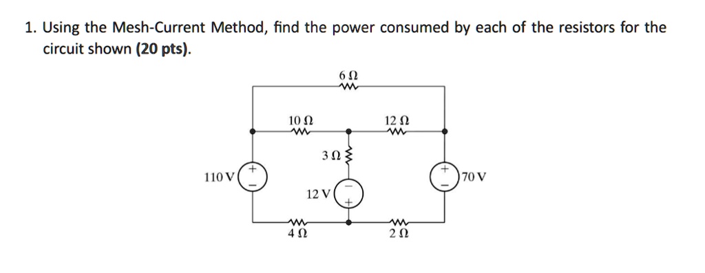 using the mesh current method find the power consumed by each of the resistors for the circuit ...