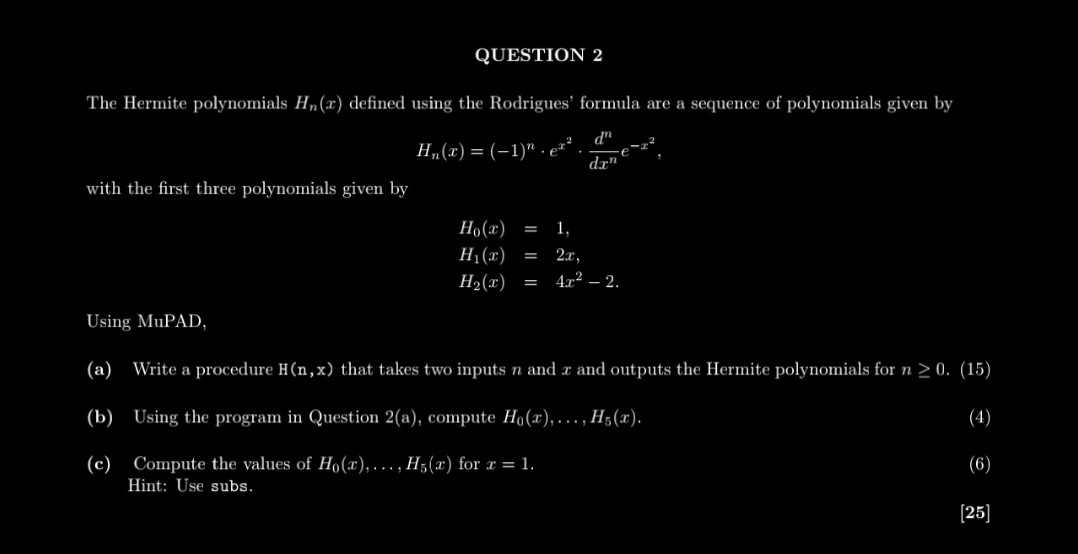 SOLVED: QUESTION 2 The Hermite polynomials Hn(x) defined using the ...