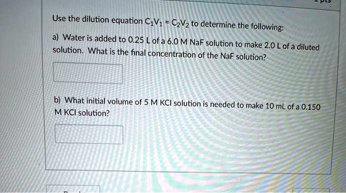 Solved Use The Dilution Equation C1v1 C2v2 To Determine The