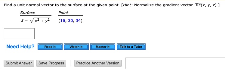 SOLVED:Find unit normal vector to the surface at the given point: [Hint: Normalize the gradient ...