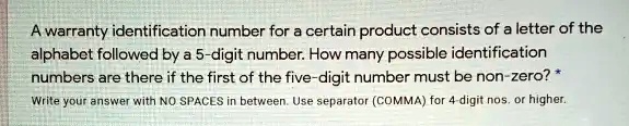 a warranty identification number for certain product consists of a ...