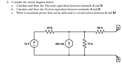 SOLVED: 5) Consider the circuit diagram below: Calculate and draw the Thevenin equivalent ...