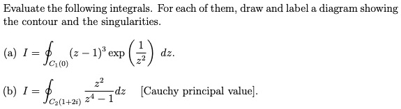 SOLVED: Evaluate the following integrals. For each of them, draw and label a diagram showing the ...