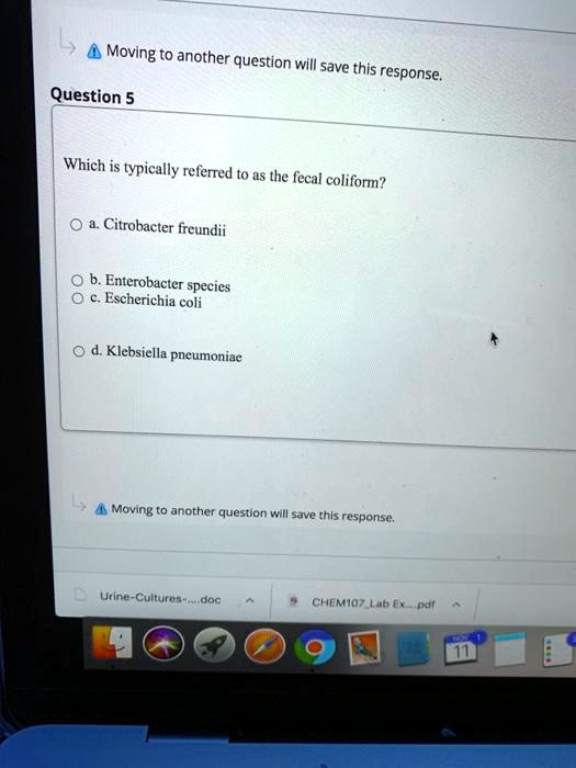 SOLVED: Moving to another question will save this response. Question 5 ...