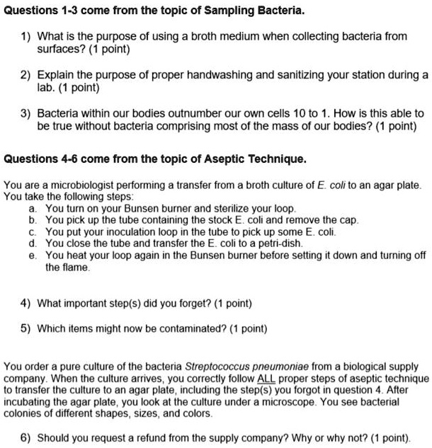 SOLVED: Questions 1-3 come from the topic of Sampling Bacteria. 1) What is the purpose of using ...