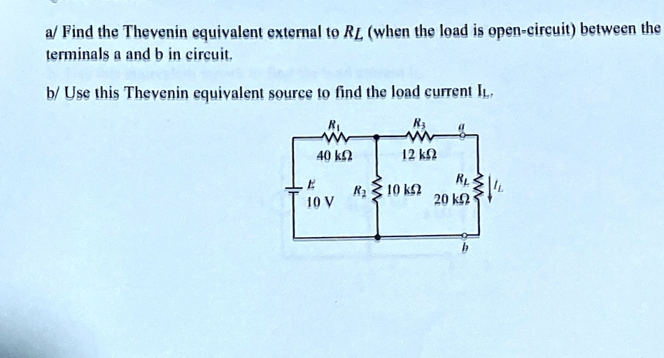 SOLVED: 'a/ Find the Thevenin equivalent external to RL (when the load is open-circuit) between ...