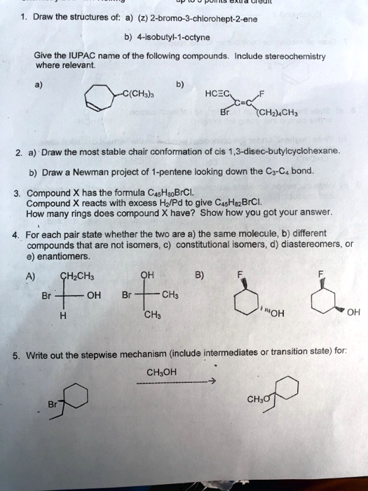 draw the structures of a z 2 bromo chlorohept 2 ene 4 isobutyl 1 octyne give the iupac name of ...