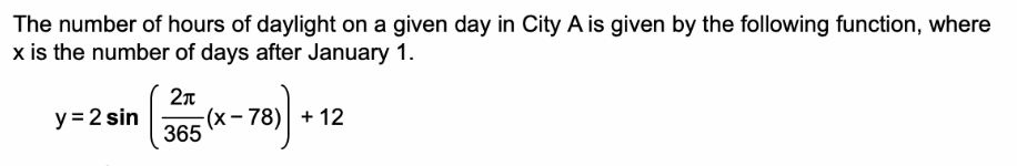 SOLVED: The number of hours of daylight on a given day in City A is ...
