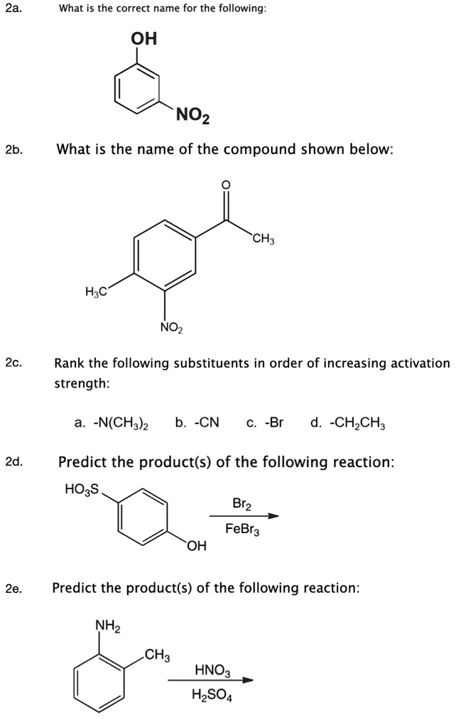 SOLVED: 2a What is the correct name for the following: OH NOz 2b What ...
