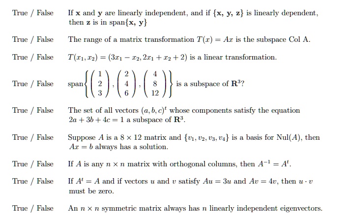 True / False If x and y are linearly independent, and if x, y, z is ...