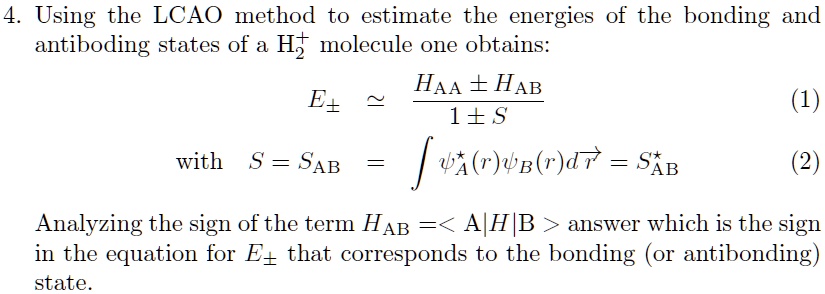 SOLVED: Using the LCAO method to estimate the energies of the bonding ...