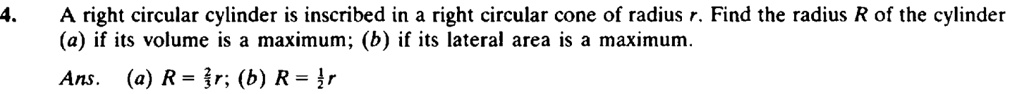 SOLVED: A right circular cylinder is inscribed in a right circular cone ...