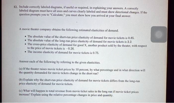 SOLVED: Include correctly labeled diagrams, if useful or required, in explaining your answers. A ...