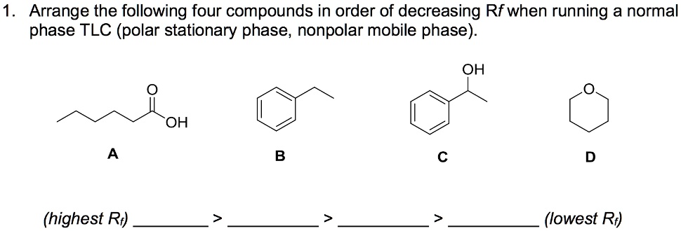 1 arrange the following four compounds in order of decreasing rf when ...