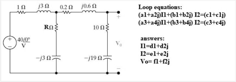 [GET ANSWER] 1? j3 ? 0.2 ? j0.6 ? Loop equations: (a1+a2j)I1+(b1+b2j)I2 ...