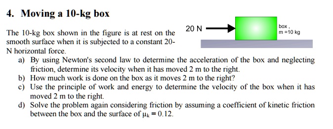 SOLVED: 20N box, The 10-kg box shown in the figure is at rest on the m ...