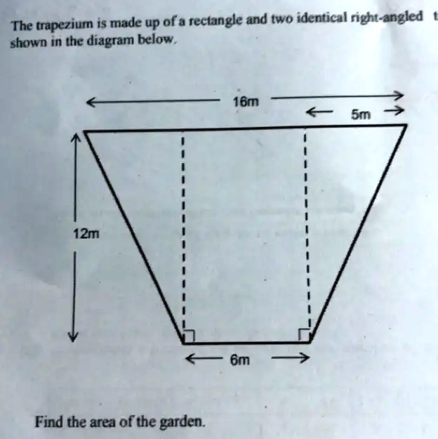 SOLVED: The trapezium imade up of rectangle and two identical right ...