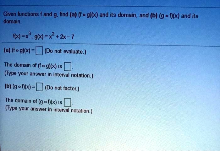 SOLVED: Gien functions fand g fnd (a) (f0 g)x) and its domain; and (b ...